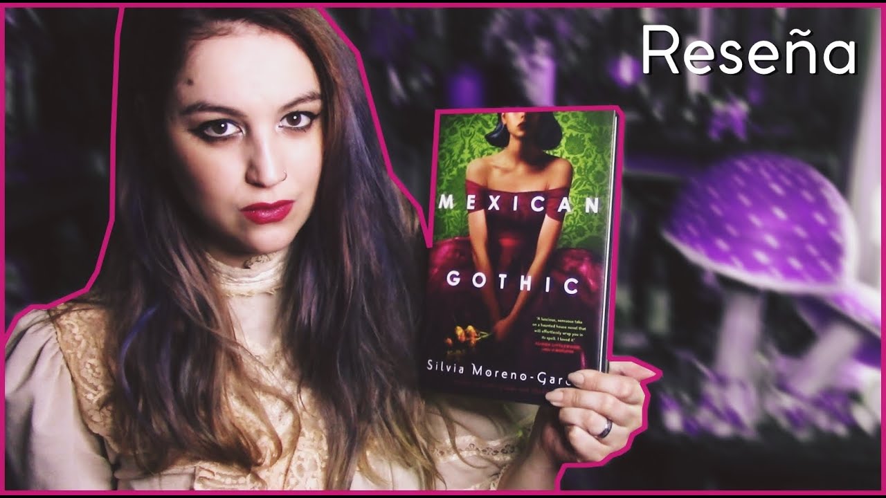 Reseña de "Gótico", de Silvia Moreno-García 🍄 - YouTube