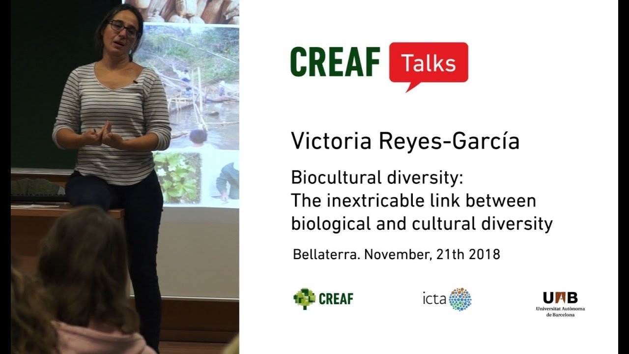 CREAF Talks. Victoria Reyes-García: Biocultural diversity, an ...