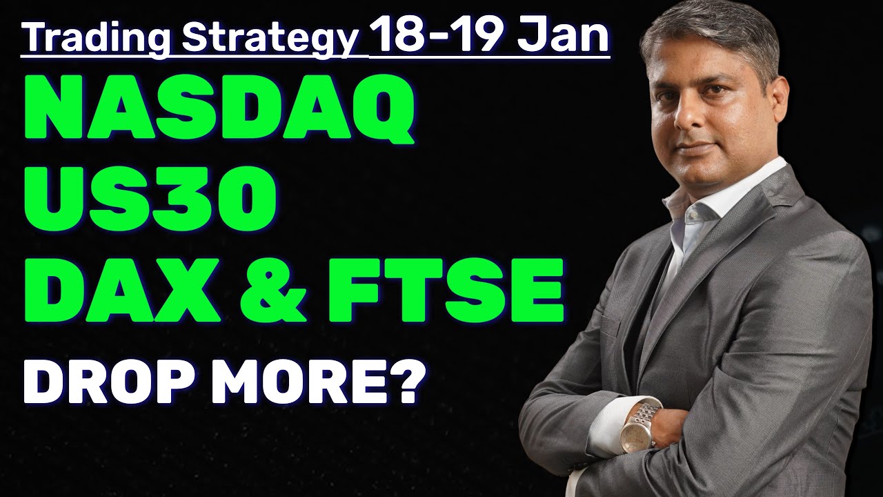 NASDAQ | US30 | DAX | FTSE- Trading Strategy Today 18-19 Jan | DAX ...