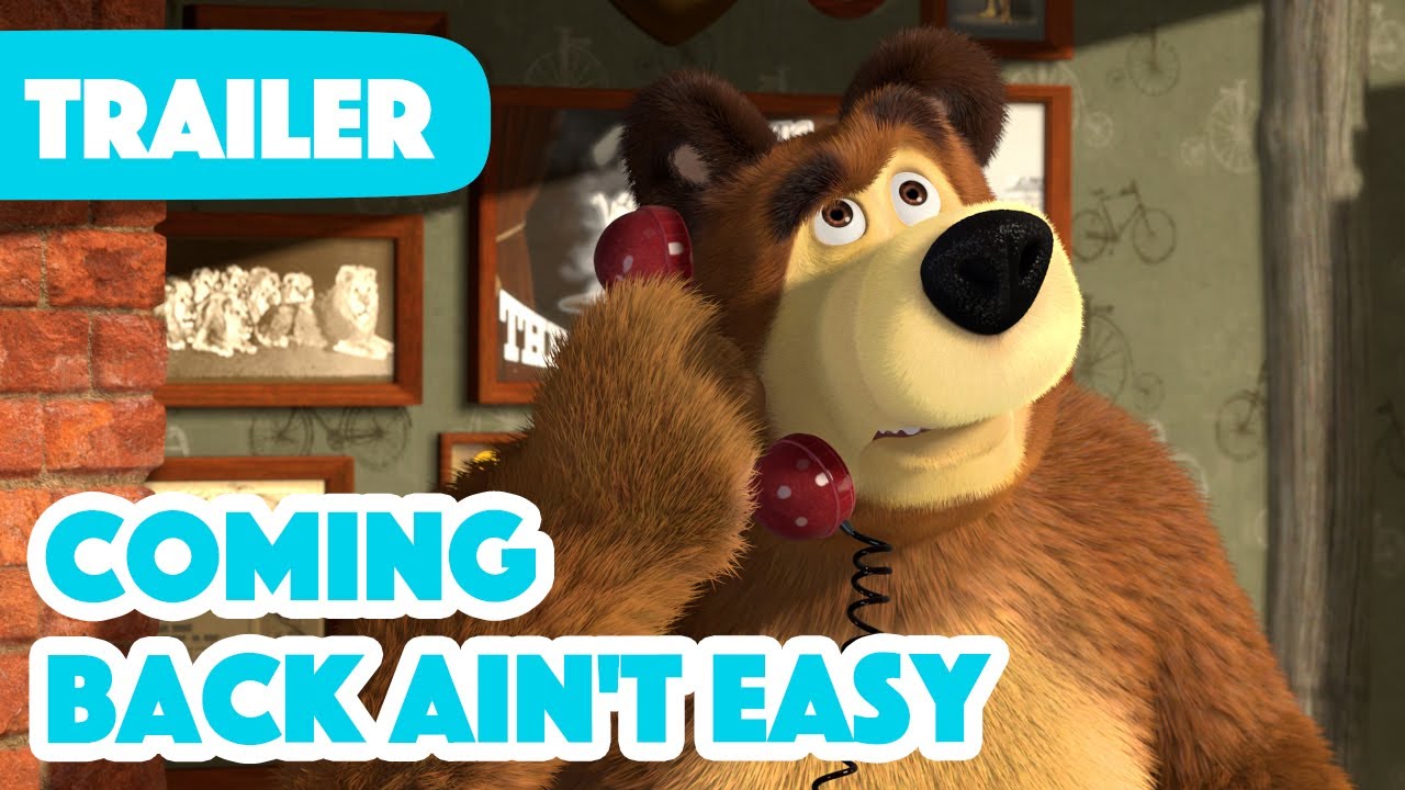 Masha and the Bear 2023 👋 Coming Back Ain't Easy 🤗 (Trailer) Coming on ...