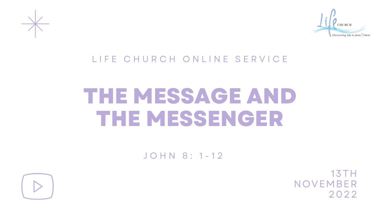 The Message and the Messenger - John 8:1-12 - YouTube
