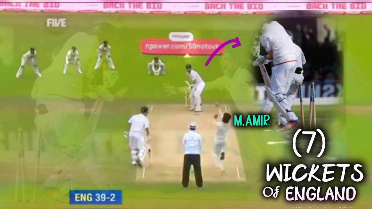 Muhammad Amir 7 wickets against england || Muhammad Amir brilliant ...