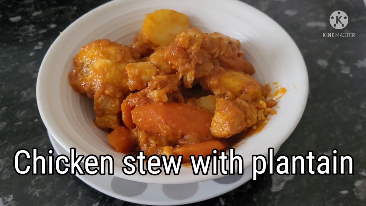 CHICKEN STEW WITH PLANTAIN - YouTube