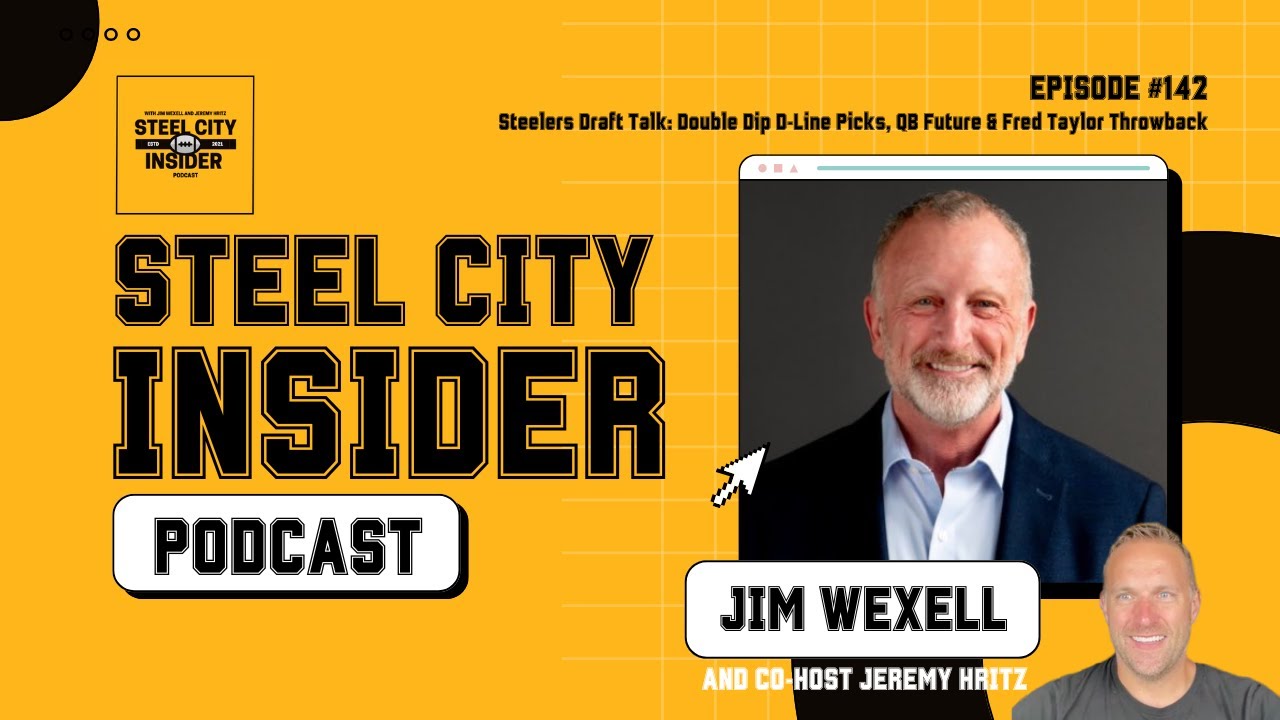 Steelers Draft Talk: Double Dip D-Line Picks, QB Future & Fred Taylor ...