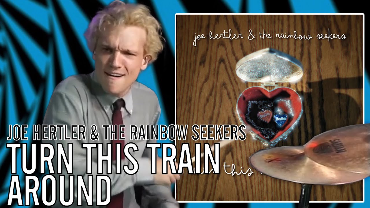 Joe Hertler & The Rainbow Seekers - Turn This Train Around | Office ...