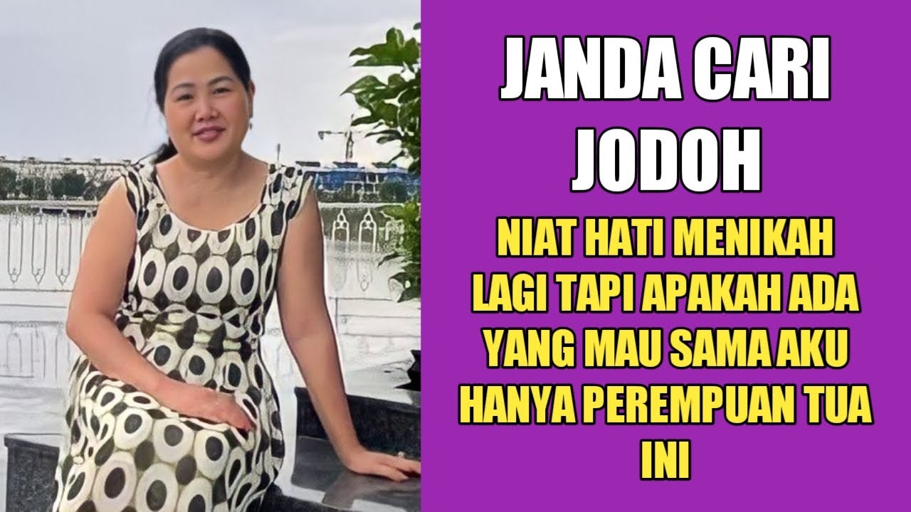 JANDA CARI JODOH ! YANG TERPENTING SERIUS, SETIA DAN BERTANGGUNG JAWAB - JANDA KEMBANG - YouTube