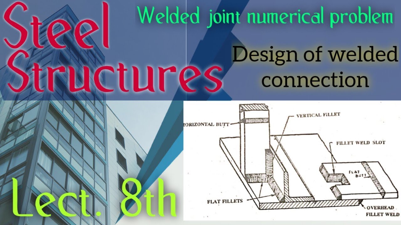 Numerical Design of welded connection Design of fillet weld rgpv ...