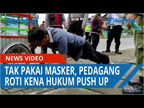 Tak Pakai Masker, Pedagang Roti Keliling Ini Kena Hukum Push Up di Hari Pertama PPKM Darurat