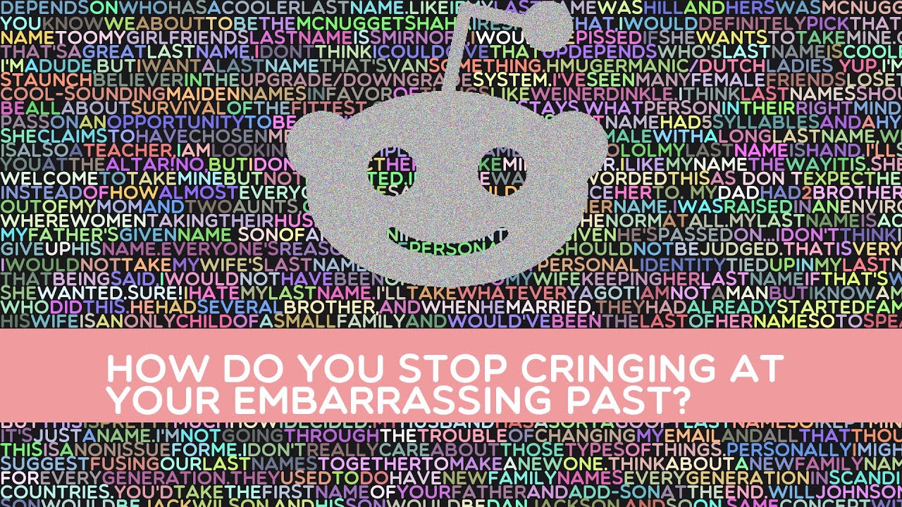 How do you stop cringing at your embarrassing past? - YouTube