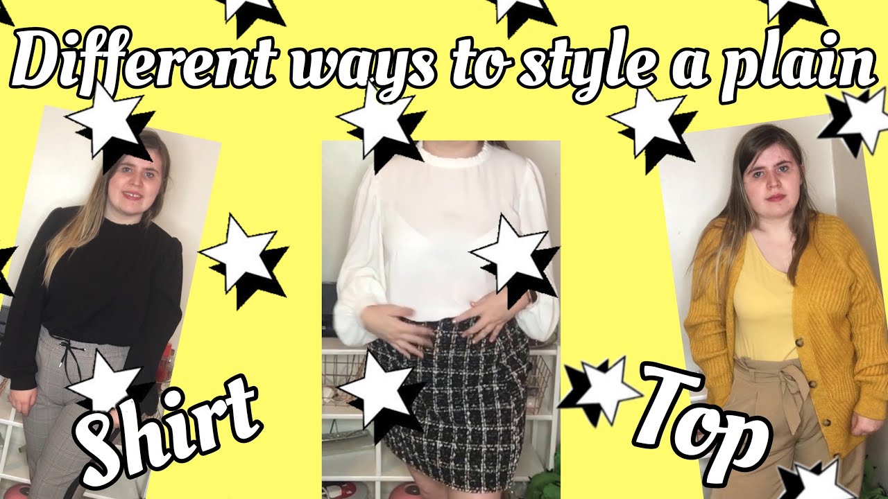 Different ways to style a plain shirt or top - YouTube