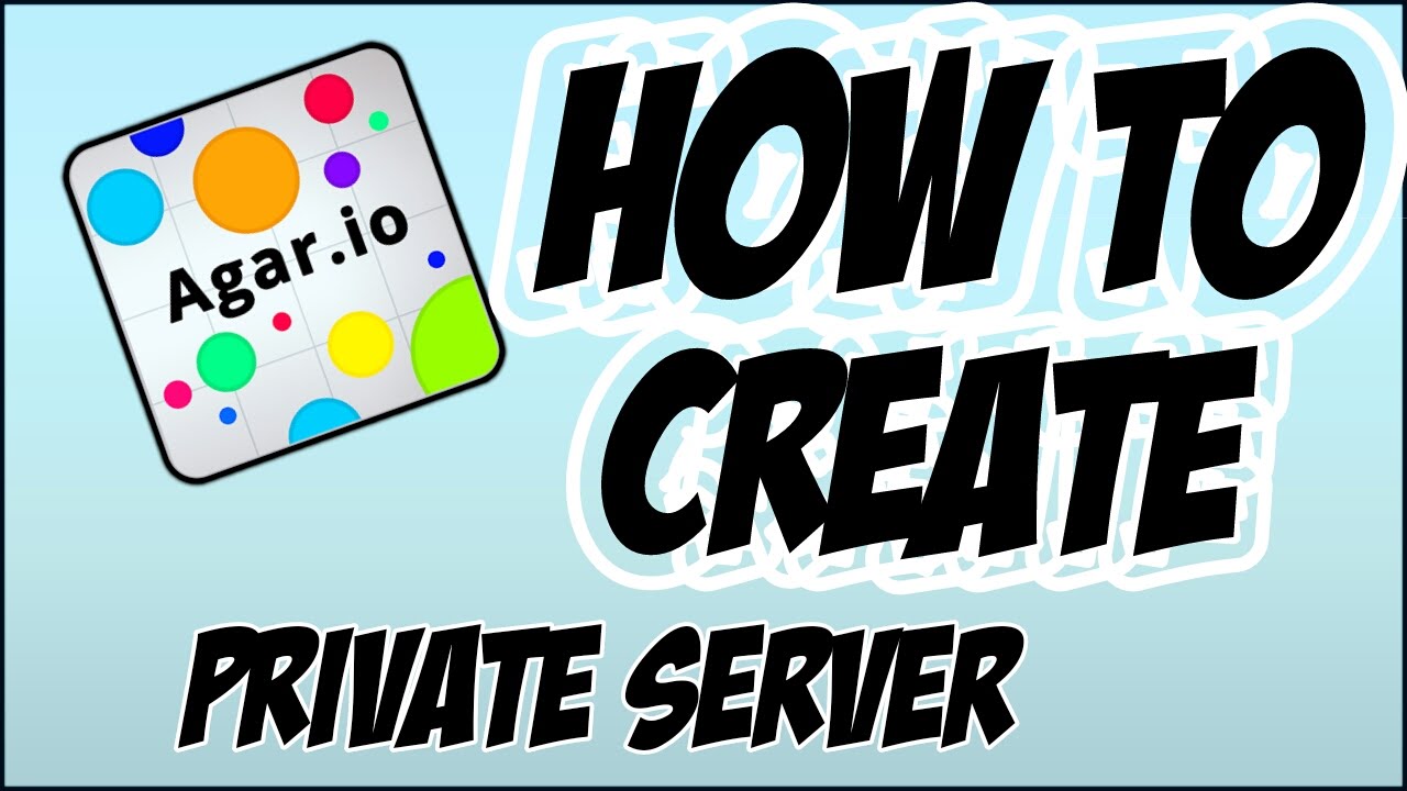 How To Create Server In Agario [2016] - YouTube