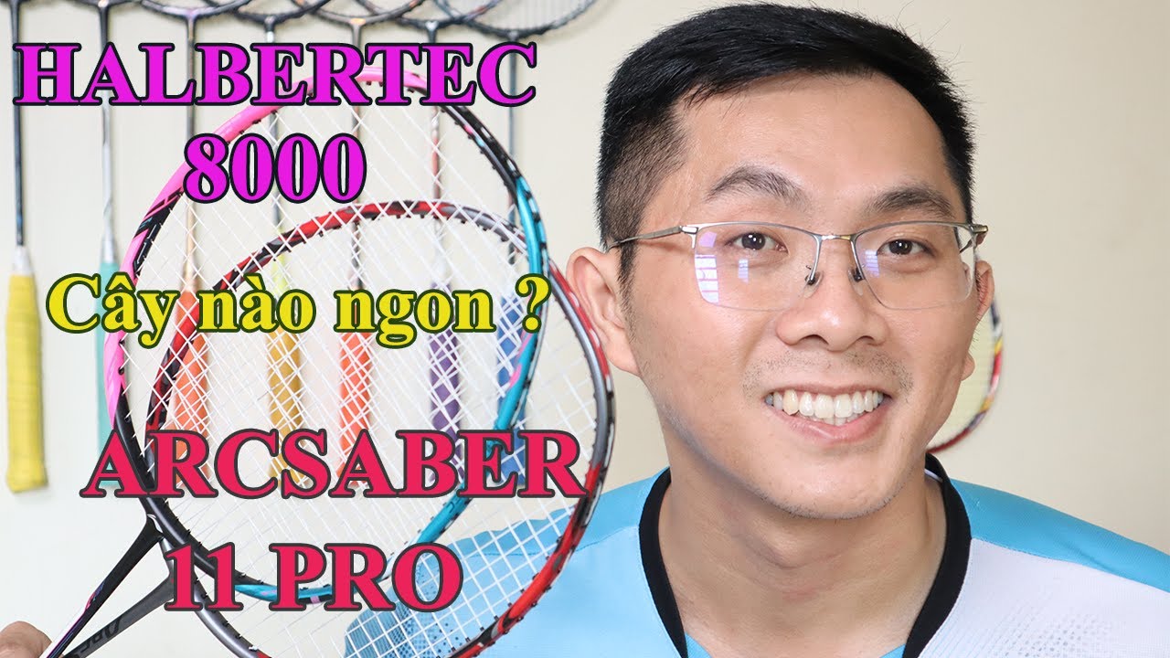 So Sánh YONEX ARCSABER 11 PRO vs LINING HALBERTEC 8000 | Vợt nào công ...