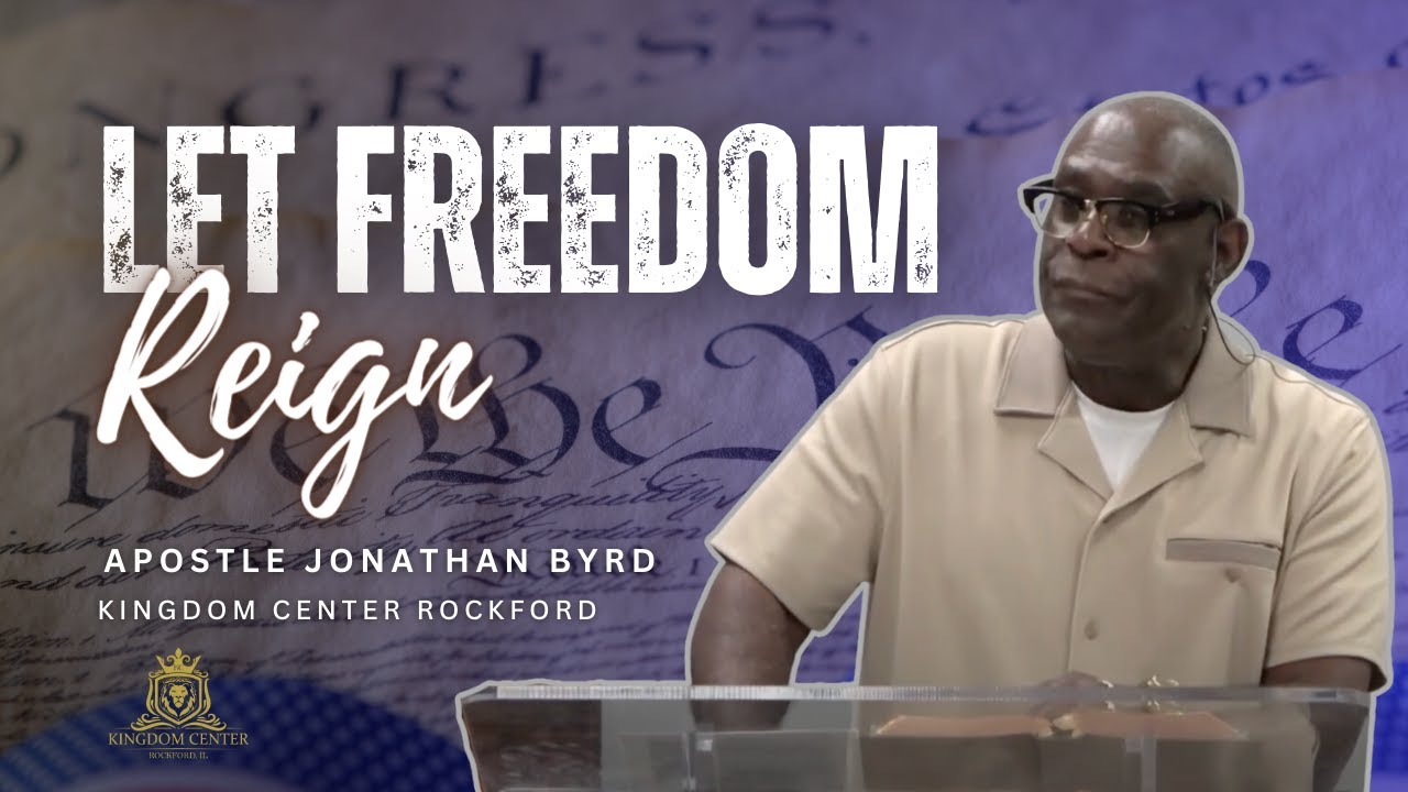 Let Freedom Reign | Apostle Jonathan Byrd - YouTube