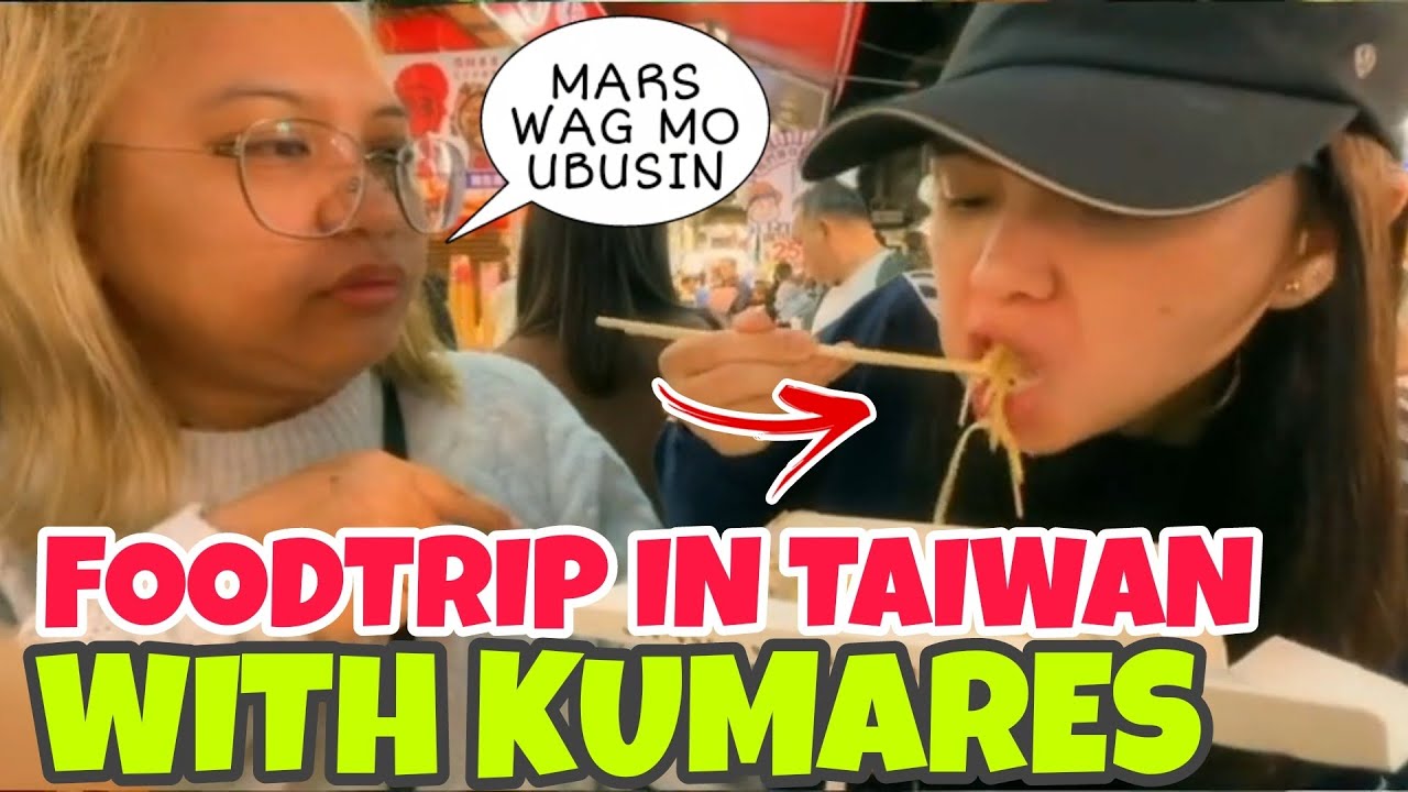 SARAH GARCIA UPDATE | TAIWAN STREET FOOD.. FOODTRIP ANG MAGKUKUMARE ...