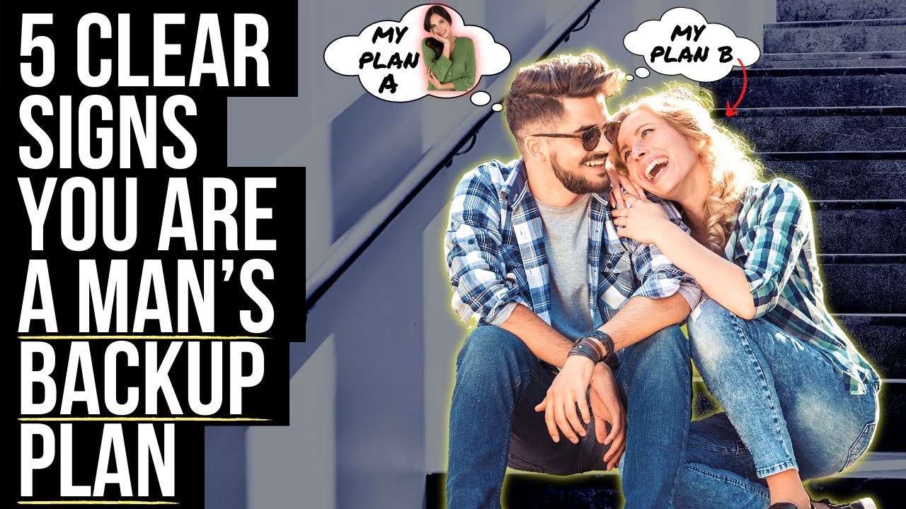 When a Man Does THIS, It Means You Are His Plan B! - YouTube