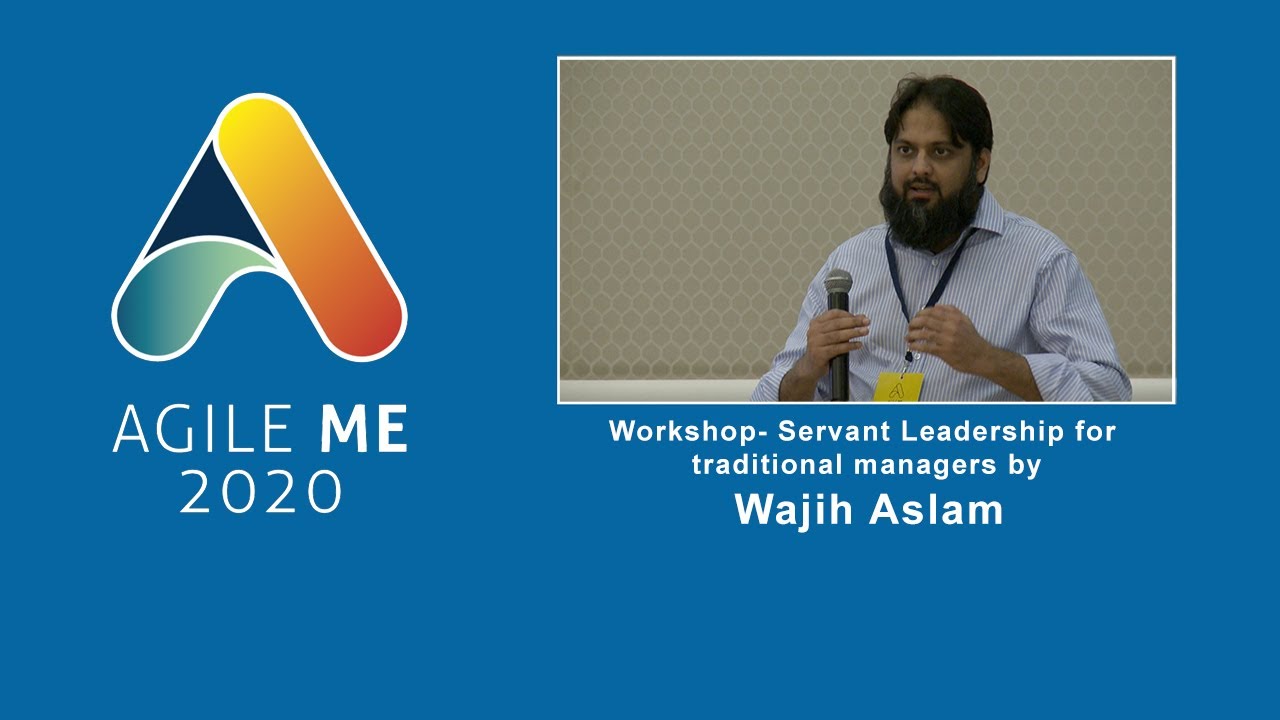 Workshop: Servant Leadership for traditional managers by Wajih Aslam ...