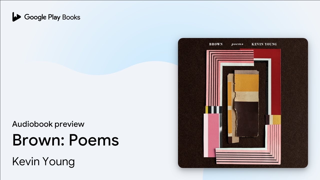 Brown: Poems by Kevin Young · Audiobook preview - YouTube