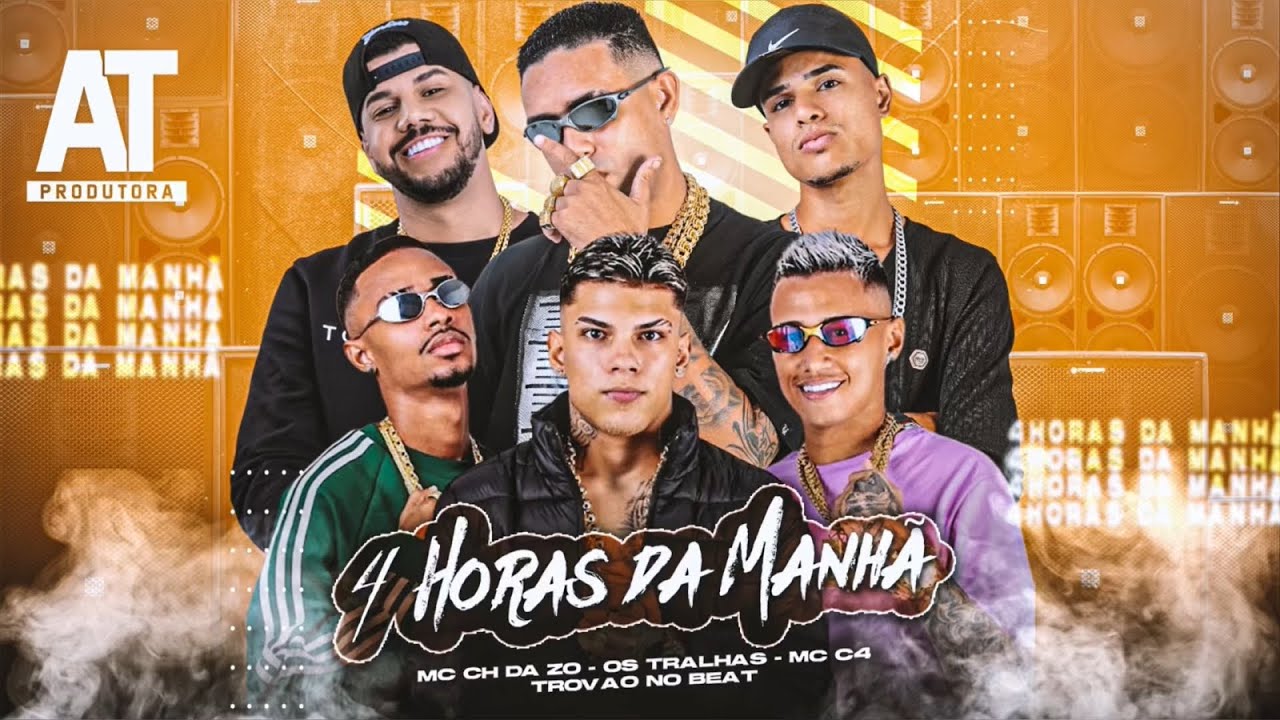 4 HORAS DA MANHÃ - MC C4, MC CH DA Z.O, OS TRALHAS, TROVÃO NO BEAT ...