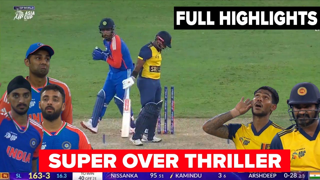 India Vs Srilanka Asia Cup Match Super Over Thriller, IND vs SL Asia Cup Match Super Over ...