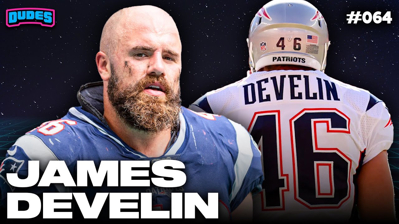 James Develin was built DIFFERENT | Dudes on Dudes - YouTube