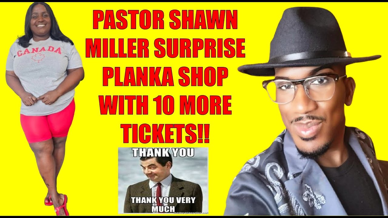 PASTOR SHAWN MILLER SURPRISE PLANKA SHOP WITH 10 MORE TICKETS!! 🎟 🙌 ...