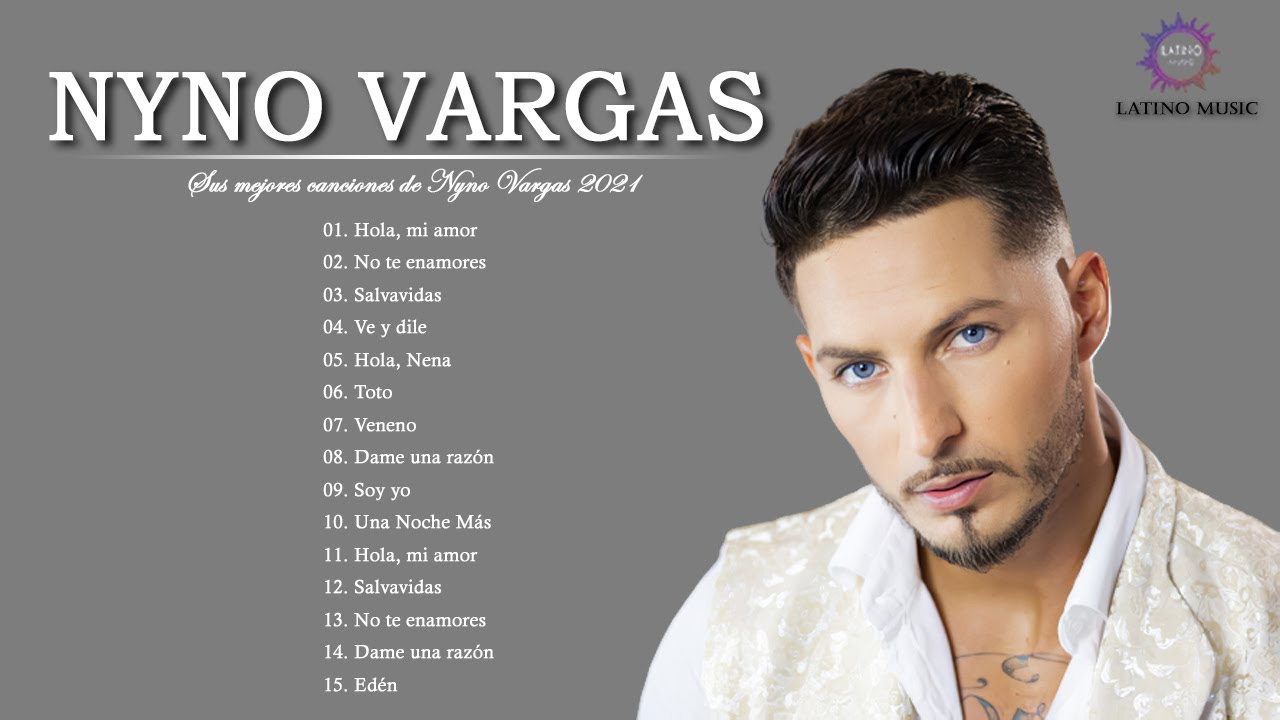 Nyno Vargas - Sus Mejores Éxitos 2021 - Grandes canciones de Nyno ...