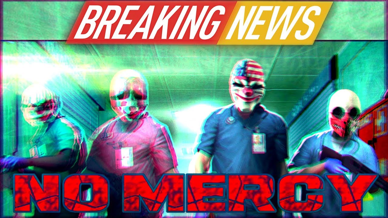 PAYDAY 2 - No Mercy (Breaking News Day 6) - YouTube