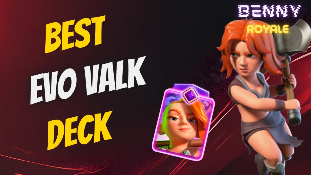 THIS EVO VALK DECK HAS A 99% WIN RATE IN CLASH ROYALE - YouTube
