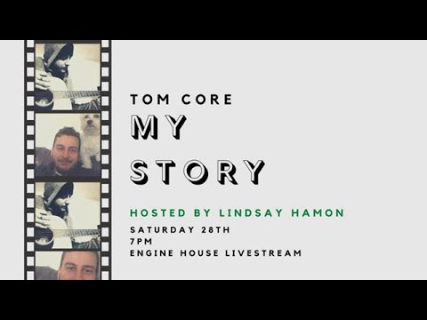 My Story with Tom Core - YouTube