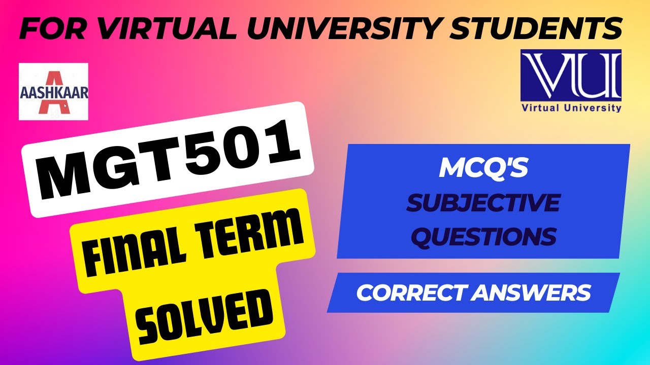 MGT501 FINALTERM MCQ & SUBJECTIVE SOLVED|MGT501 FINAL TERM PREPARATION ...