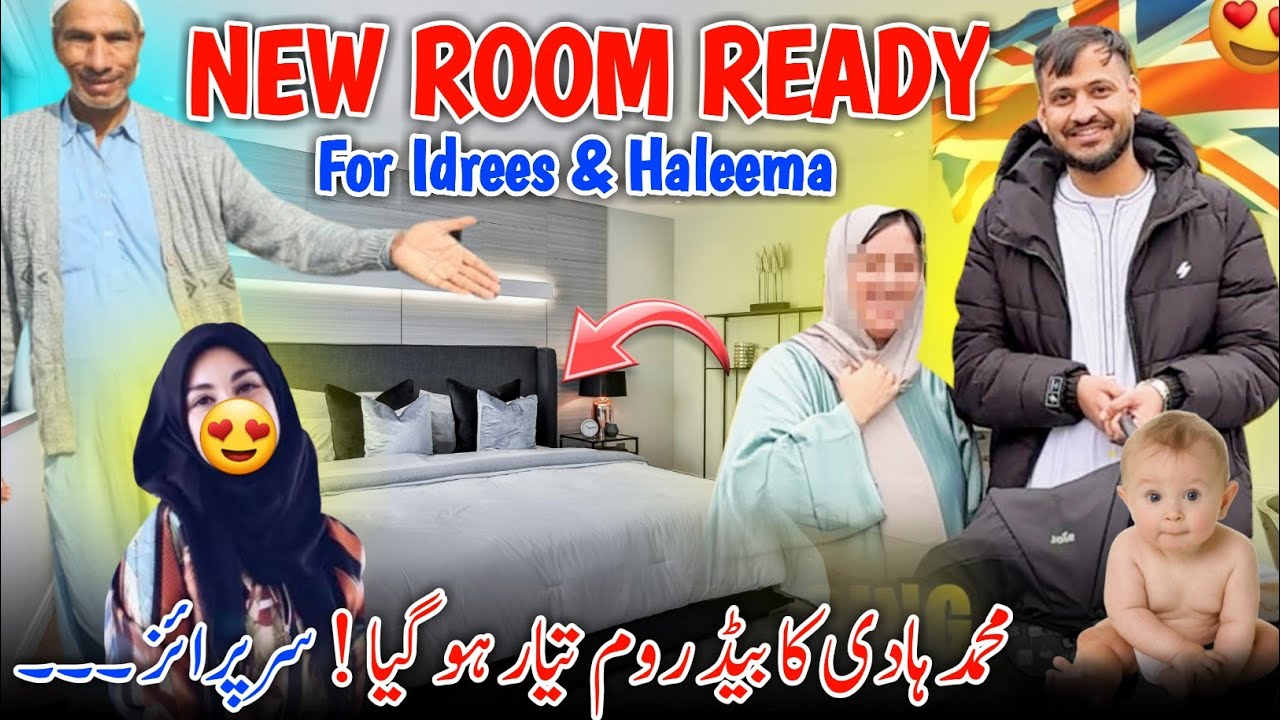 Idrees & Haleema New Room Ready 😍🇬🇧 M Hadi Room Preparation Done 🇵🇰 ...