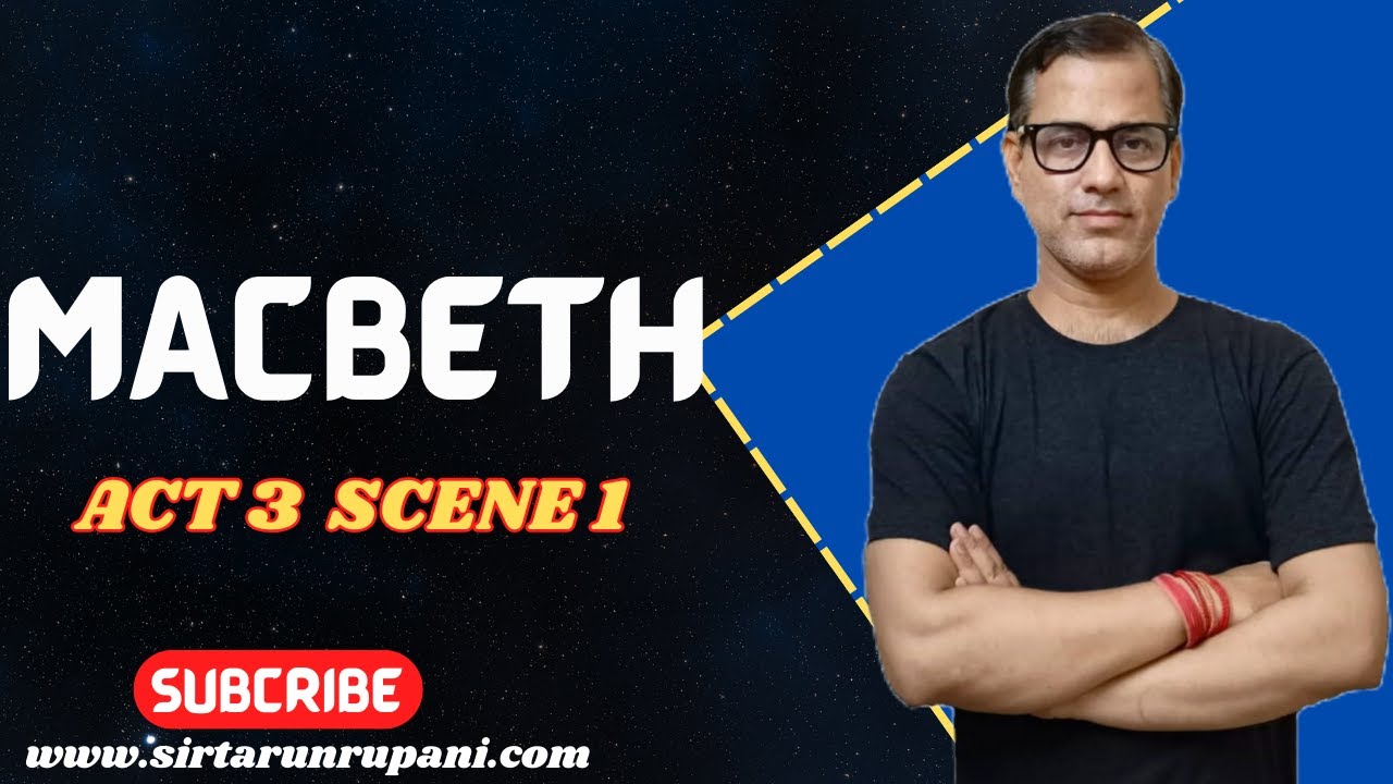 Macbeth Act 3 Scene 1 | Macbeth ISC Class 12 | Line by Line Macbeth ...