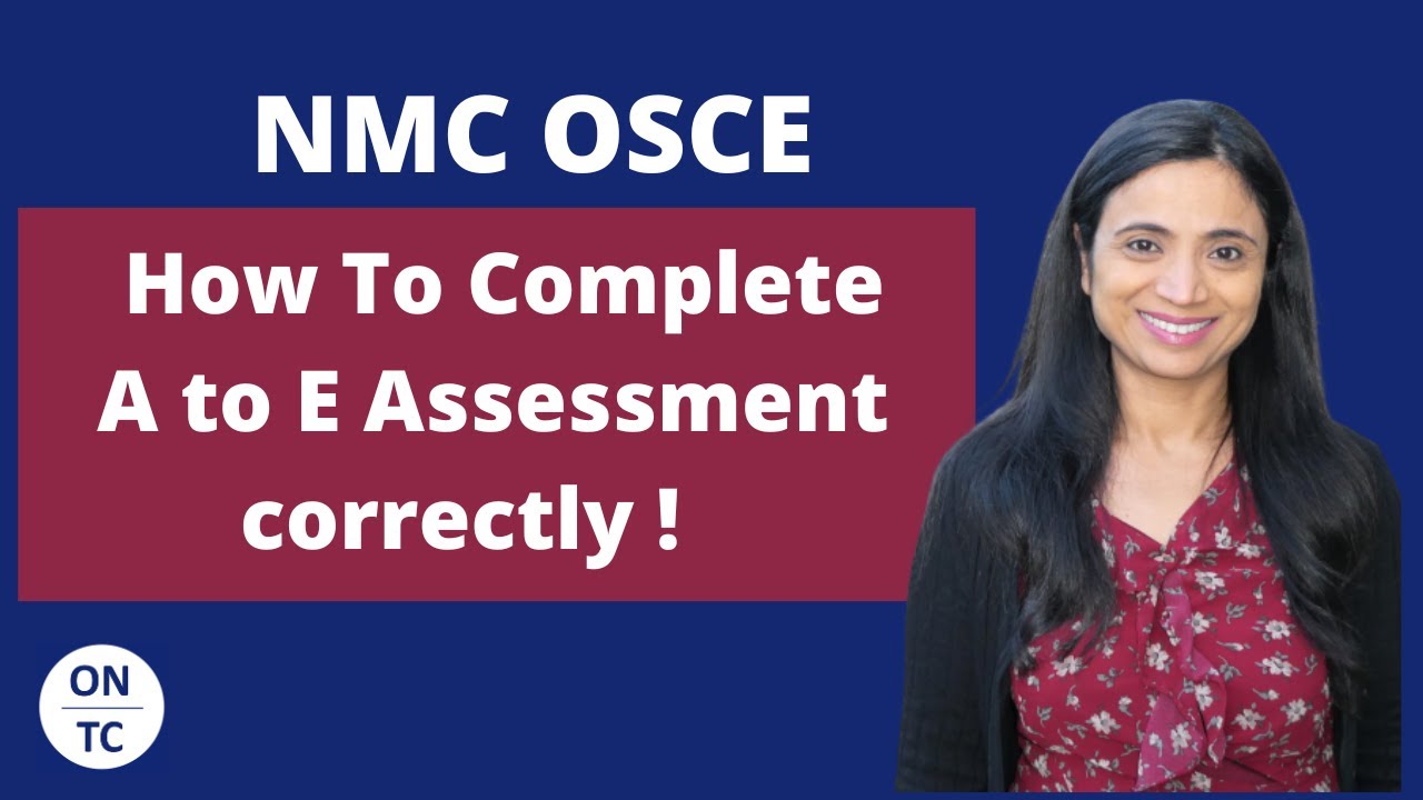 NMC OSCE How to Perform Correct A to E Assessment - YouTube