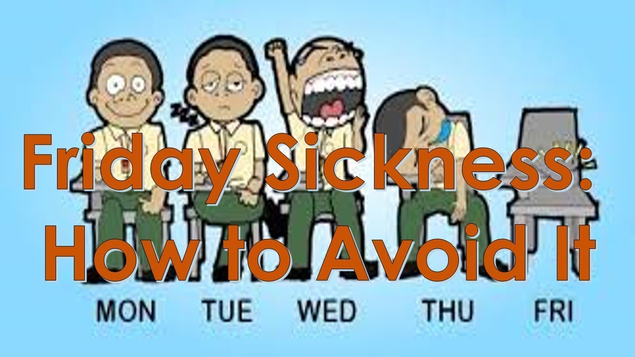 Friday sickness: How to avoid it - YouTube