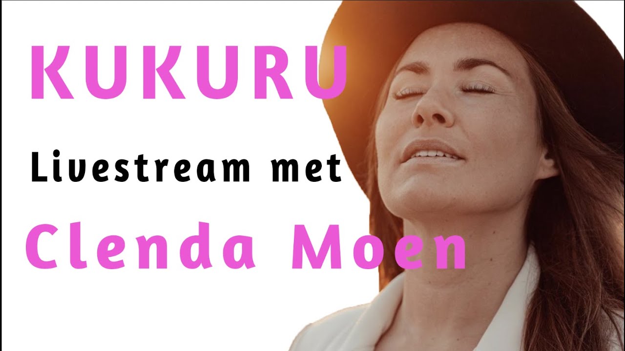 Dieper verbinden met jezelf 💞 met Clenda Moen - KUKURU Livestream - YouTube