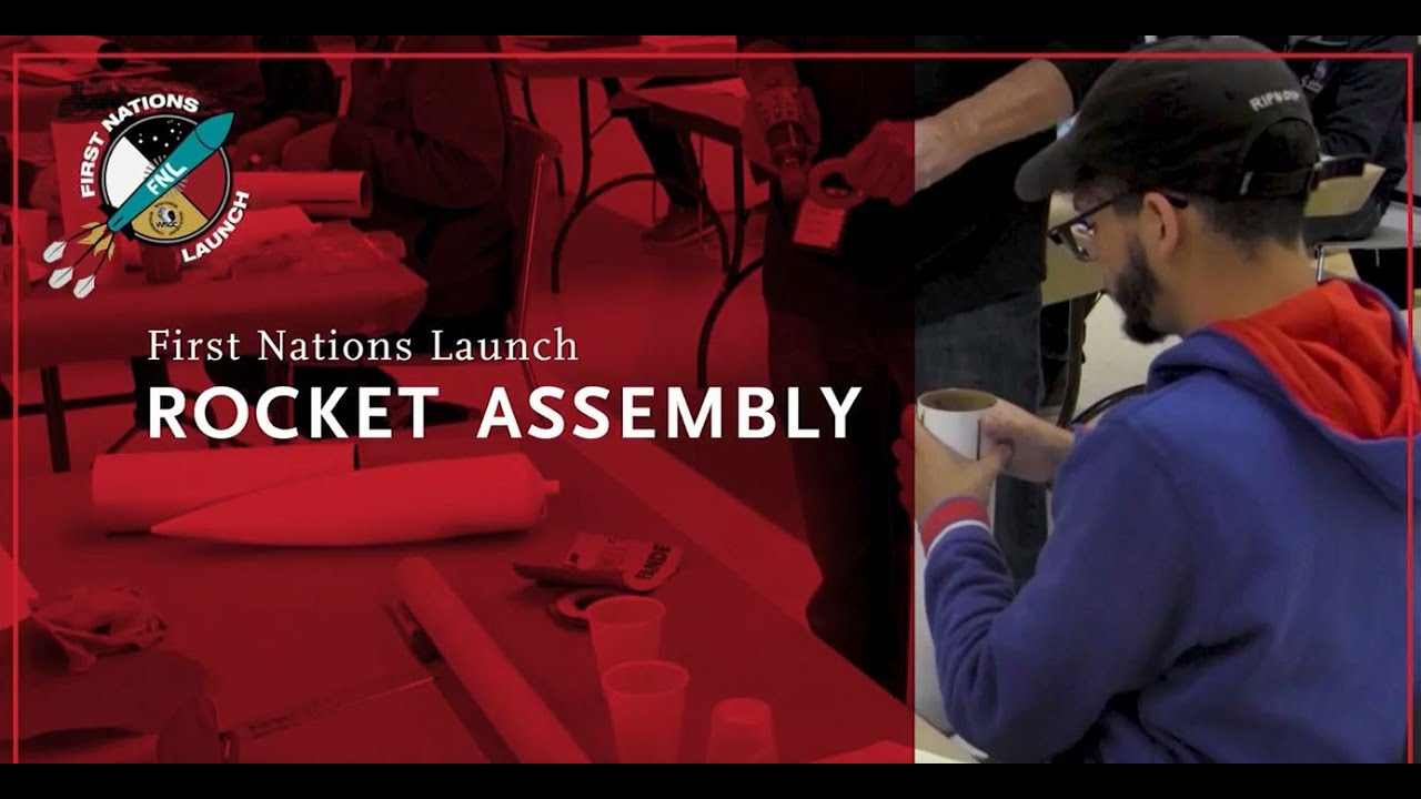 First Nations Launch Rocket Assembly - YouTube