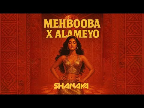 Mehbooba x Alameyo -  Shanaya Bollytech Mashup