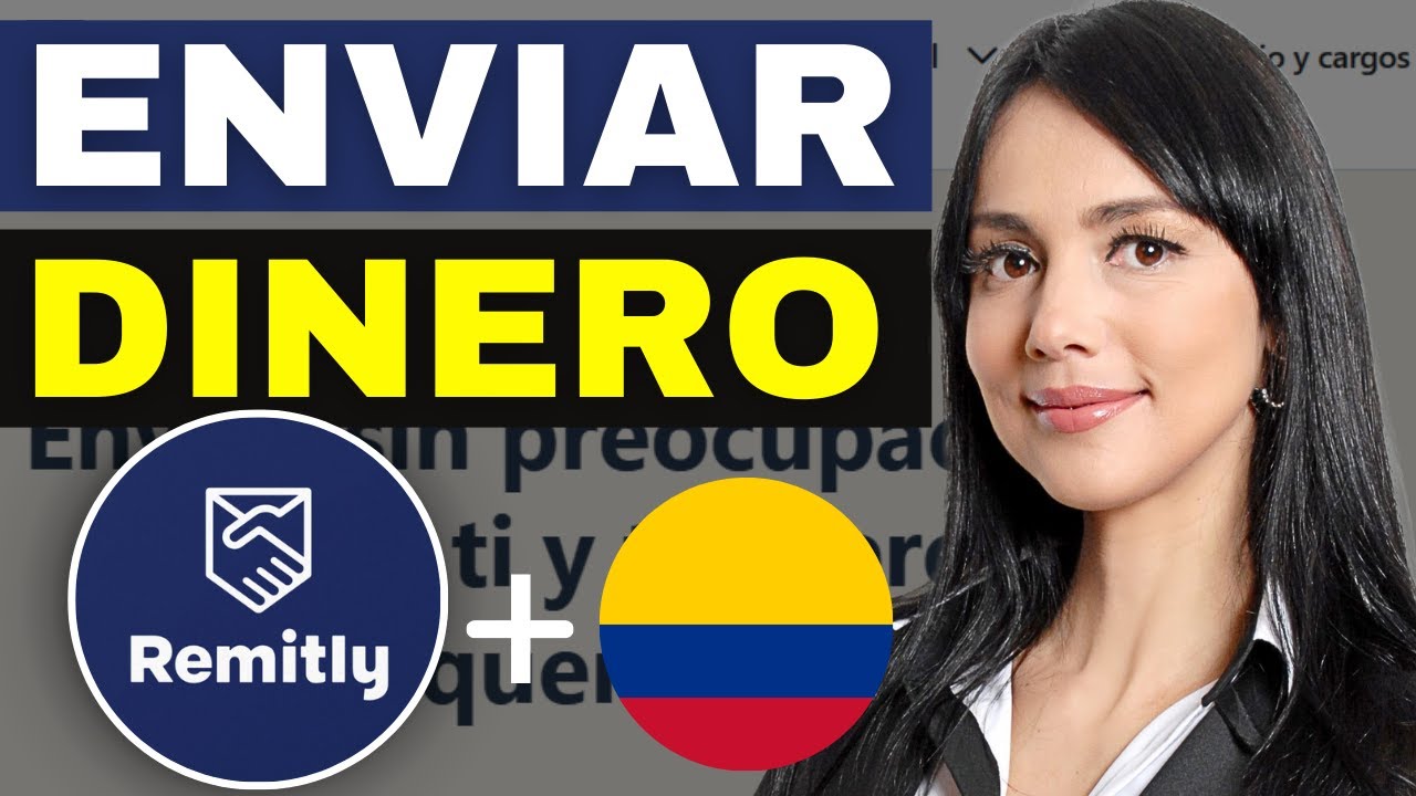 Cómo Enviar Dinero por Remitly a Colombia (Paso a Paso 2026) - YouTube