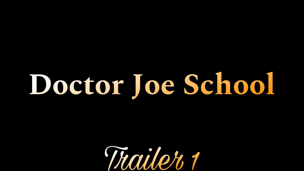 Doctor Joe School Trailer 1 - YouTube