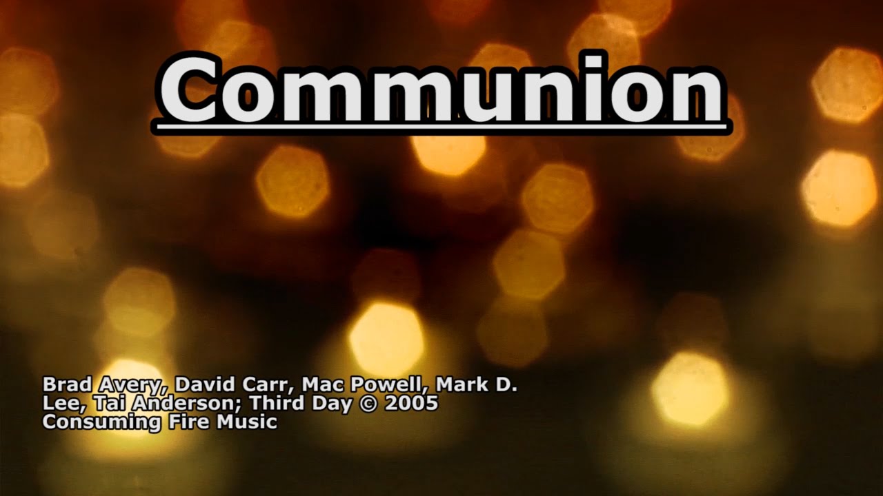 Communion - Third Day - Lyrics - YouTube