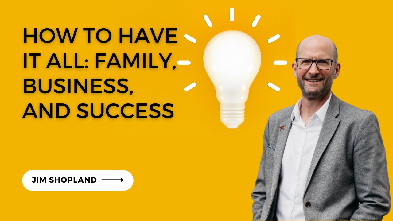 Jim Shopland talks about how to have it all: family, business, and ...