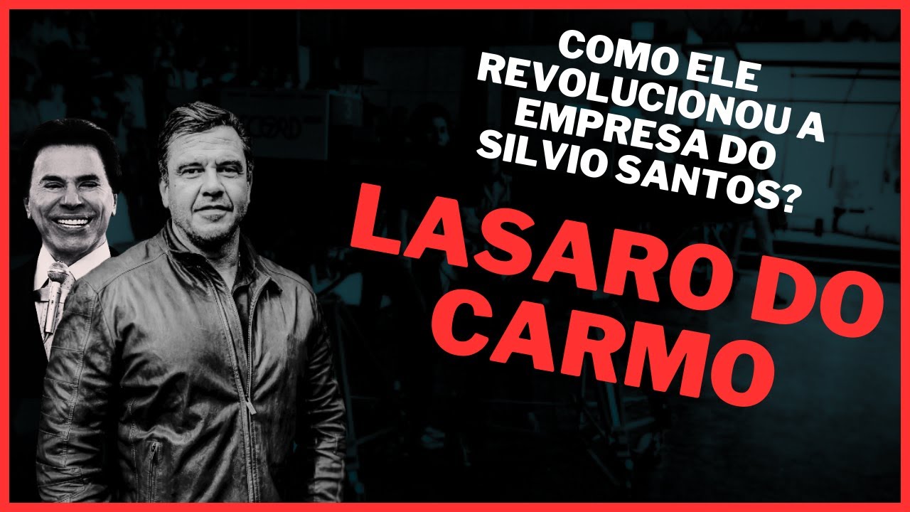Por que ele mandou 70 pessoas embora da empresa do Silvio Santos? (LASARO DO CARMO) - YouTube