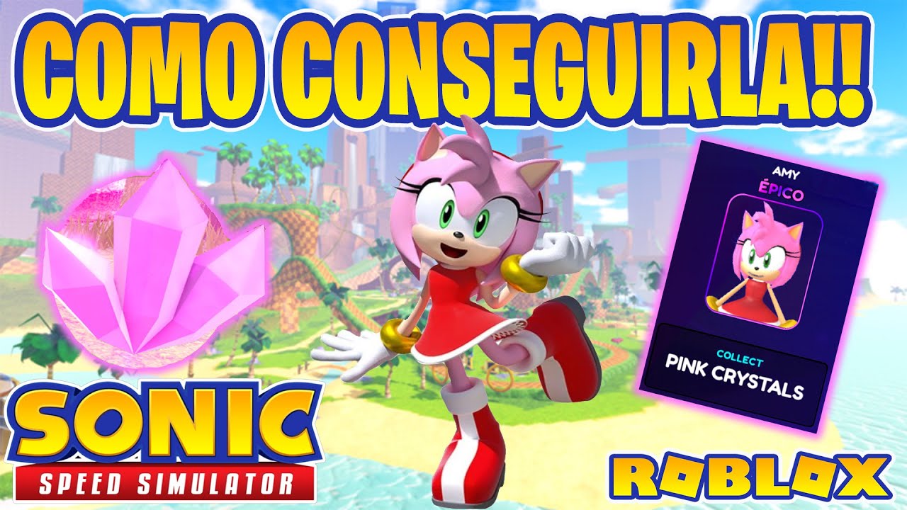 🌌SONIC SPEED SIMULATOR 🌌 / COMO CONSEGUIR 💫Amy Rose 💫 GRATIS!! / NUEVO ...