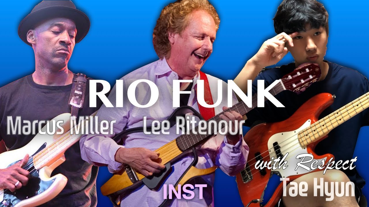 Rio Funk (Lee Ritenour & Marcus Miller) - Inst. (Tae Hyun & Eddie ...