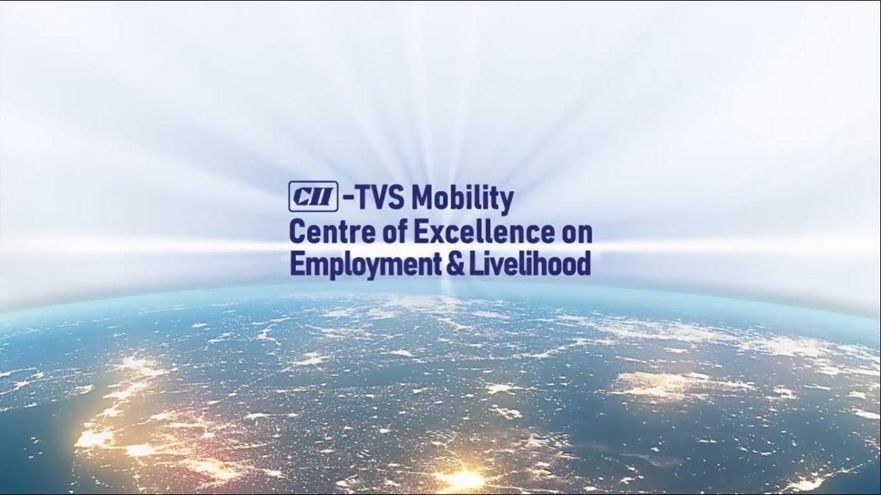 CII-TVS MOBILITY CENTRE OF EXCELLENCE ON EMPLOYMENT & LIVELIHOOD - YouTube