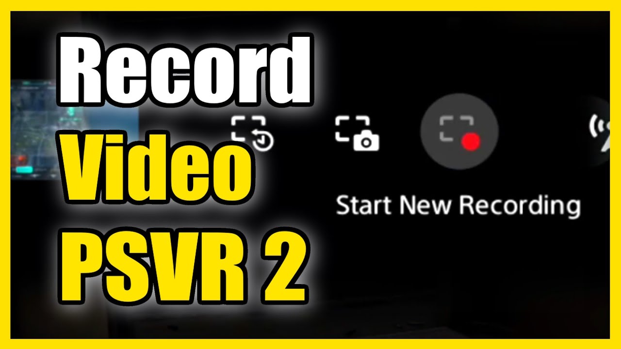 How to RECORD Video Clips & Gameplay on PSVR 2 on PS5 (Best Method ...