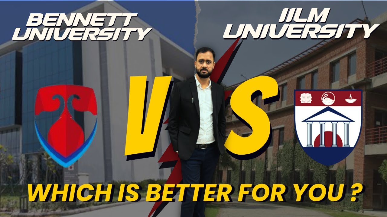 Bennett University vs IILM University Which Should You Choose? - YouTube