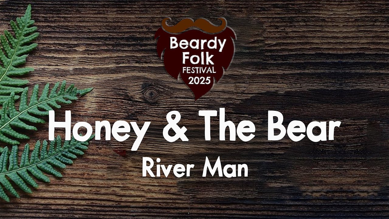 Honey & The Bear : River Man (Live At Beardy Folk Festival) - YouTube