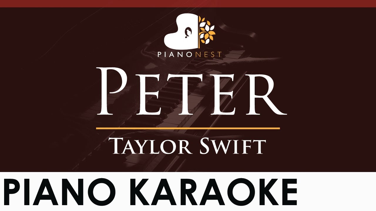 Taylor Swift - Peter - HIGHER Key (Piano Karaoke Instrumental) - YouTube