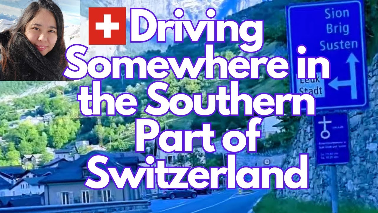 Driving Somewhere in the Southern Part of Switzerland | Leuk Stadt ...